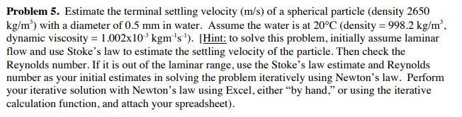 Solved Problem 5. Estimate the terminal settling velocity | Chegg.com
