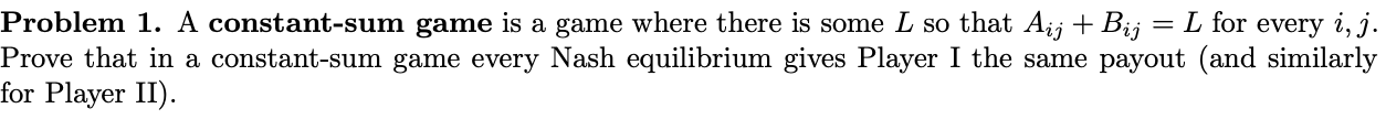Solved L for every i, j. Problem 1. A constant-sum game is a | Chegg.com
