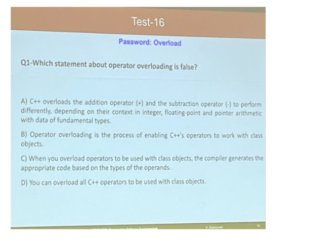 Solved Q1-Which statement about operator overloading is | Chegg.com