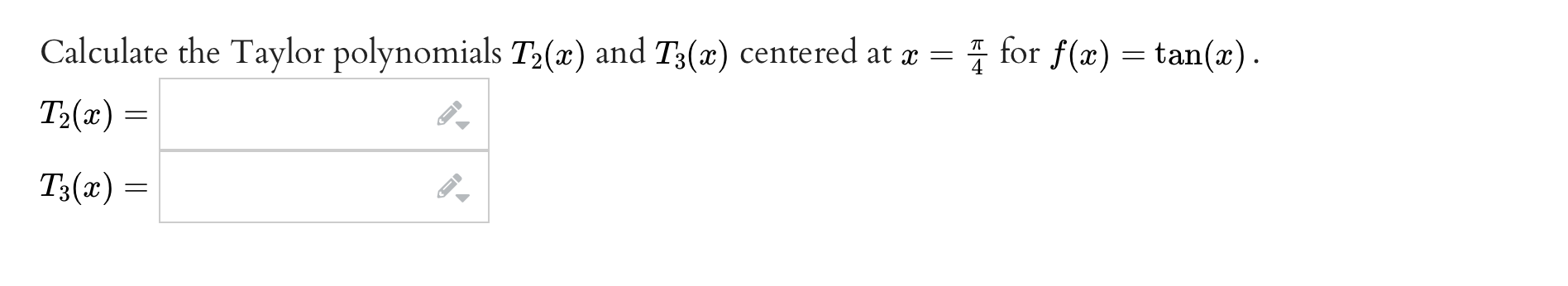 Solved Calculate the Taylor polynomials T2(x) and T3(x) | Chegg.com