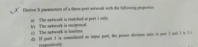 Solved Derive S ﻿parameters of a three-port network with the | Chegg.com