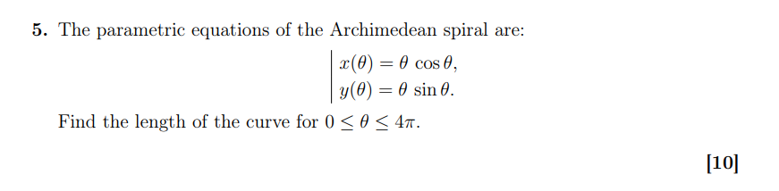 Solved 5. The parametric equations of the Archimedean spiral | Chegg.com