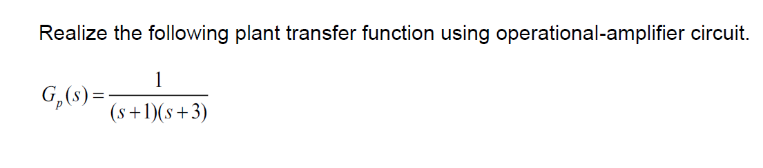 Solved Realize the following plant transfer function using | Chegg.com