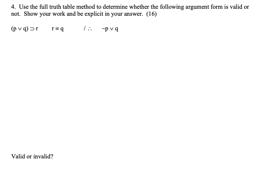 Solved 4. Use the full truth table method to determine | Chegg.com