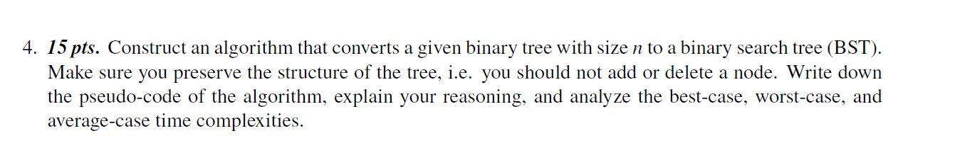 Solved 4 15 Pts Construct An Algorithm That Converts A 