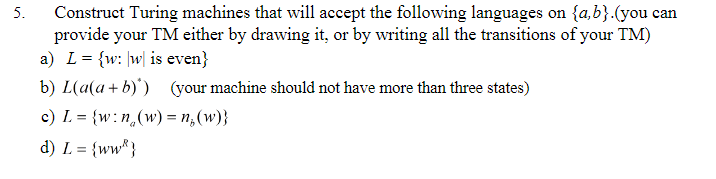 Solved 5. . Construct Turing machines that will accept the | Chegg.com