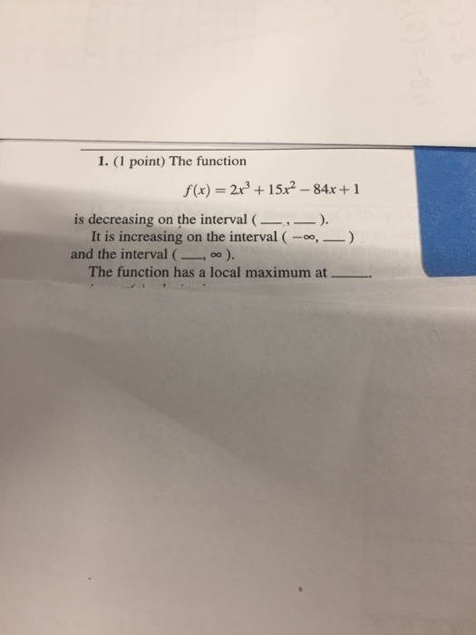 Solved 1. (1 point) The function f(x) = 2x3 + 15x2-84x + 1 | Chegg.com