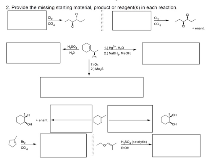 Solved 2. Provide the missing starting material, product or | Chegg.com