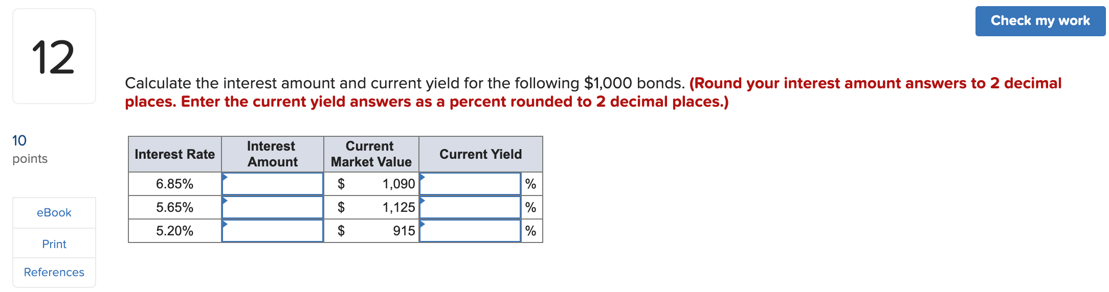 Solved Calculate the interest amount and current yield for | Chegg.com