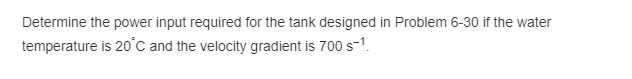 Solved Determine the power input required for the tank | Chegg.com