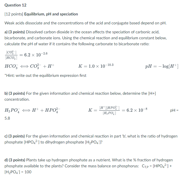 Solved [12 points] Equilibrium, pH and speciation Weak acids | Chegg.com