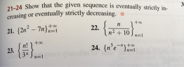 Solved Show that the given sequence is eventually strictly | Chegg.com
