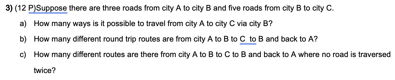 Solved 3) (12 P)Suppose there are three roads from city A to | Chegg.com