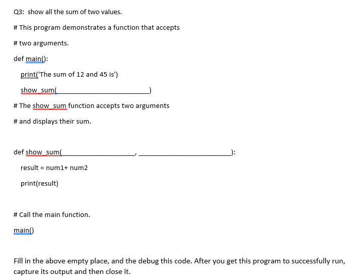Solved Q3: show all the sum of two values. # This program | Chegg.com