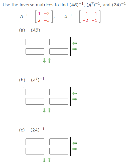 Solved Use the inverse matrices to find (AB)-1,(AT)-1, ﻿and | Chegg.com