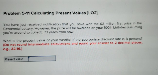 Solved Problem 5-11 Calculating Present Values [L02] You | Chegg.com