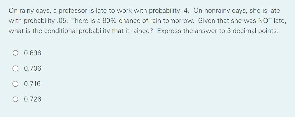 Solved On rainy days, a professor is late to work with | Chegg.com