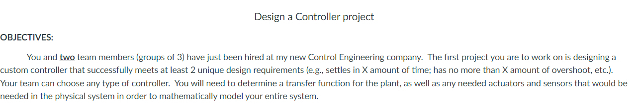 Solved Design a Controller projectOBJECTIVES:You and two | Chegg.com