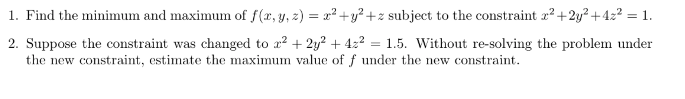 Solved Find the minimum and maximum of f(x,y,z)=x2+y2+z | Chegg.com