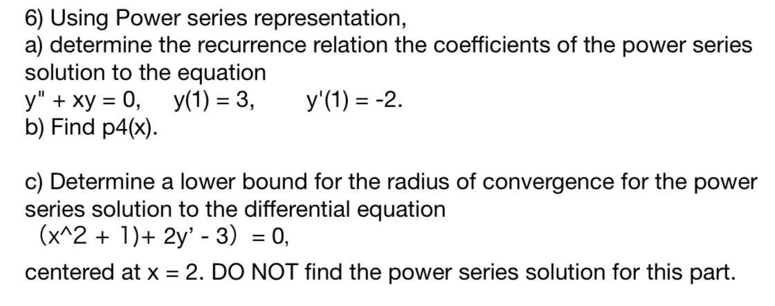 Solved Using Power series representation,a) determine the | Chegg.com Solved Using Power series representation,a) determine the | Chegg.com