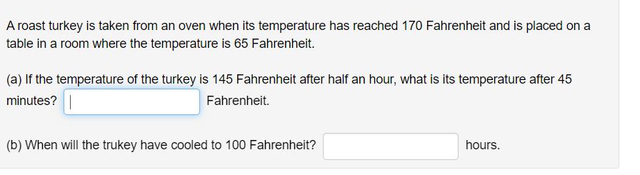 Solved A roast turkey is taken from an oven when its | Chegg.com