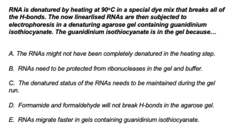 Solved RNA is denatured by heating at 90°C in a special dye | Chegg.com