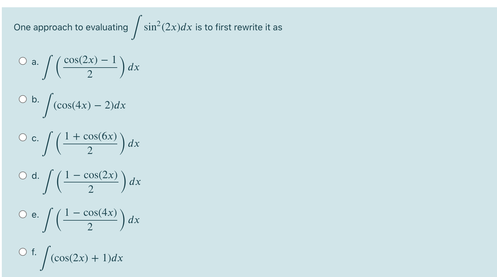 Solved One approach to evaluating sin? (2x)dx is to first | Chegg.com