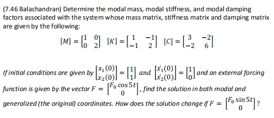 Solved (7.46 Balachandran) Determine the modal mass, modal | Chegg.com