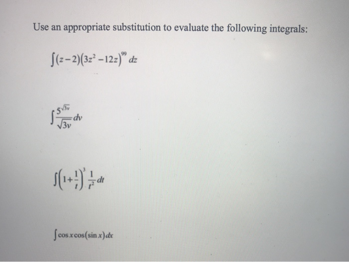 Solved Use an appropriate substitution to evaluate the | Chegg.com