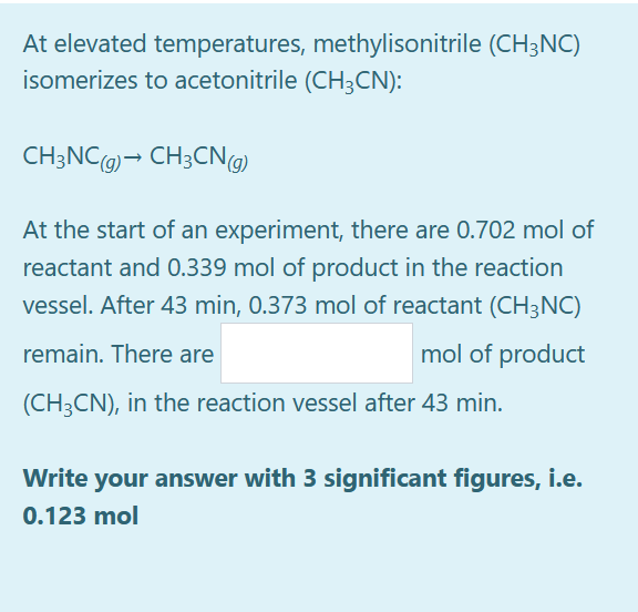 Solved At elevated temperatures, methylisonitrile (CH3NC) | Chegg.com