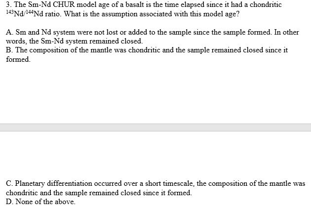 Solved 3. The Sm-Nd CHUR model age of a basalt is the time | Chegg.com