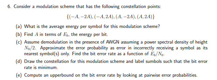 Solved 6. Consider a modulation scheme that has the | Chegg.com