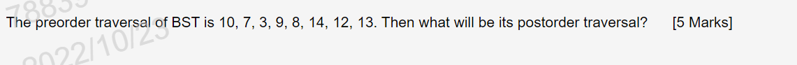 Solved The preorder traversal of BST is 10,7,3,9,8,14,12,13. | Chegg.com