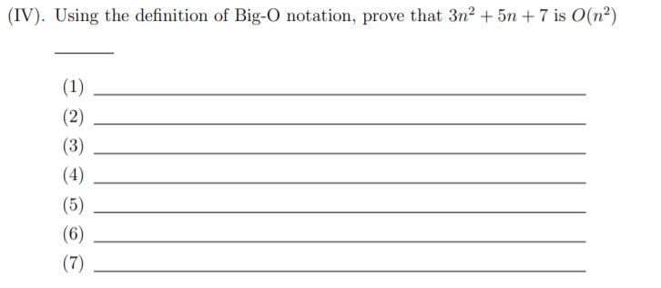Solved (IV). Using the definition of Big-O notation, prove | Chegg.com