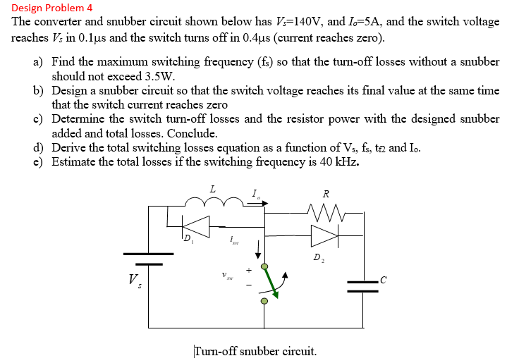 Solved Design Problem 4 The converter and snubber circuit | Chegg.com