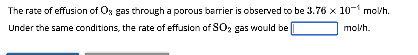Solved The rate of effusion of O3 gas through a porous | Chegg.com