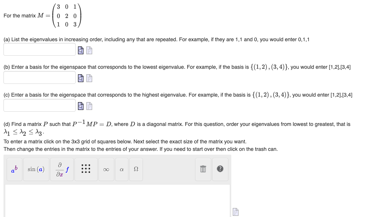 Solved For the matrix M=([3,0,1],[0,2,0],[1,0,3])(a) ﻿List | Chegg.com