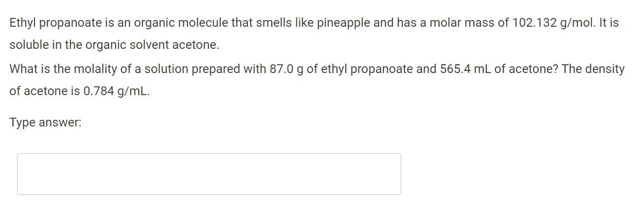 Solved Ethyl propanoate is an organic molecule that smells | Chegg.com