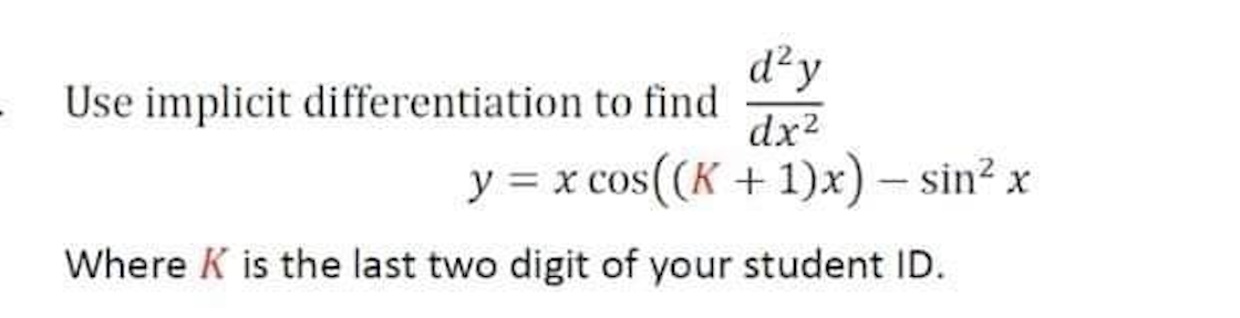 Solved Use implicit differentiation to find dx2d2y | Chegg.com