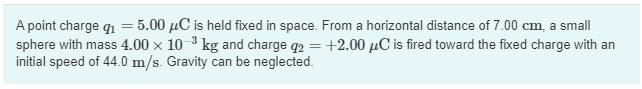 Solved A point charge q1=5.00μC is held fixed in space. From | Chegg.com