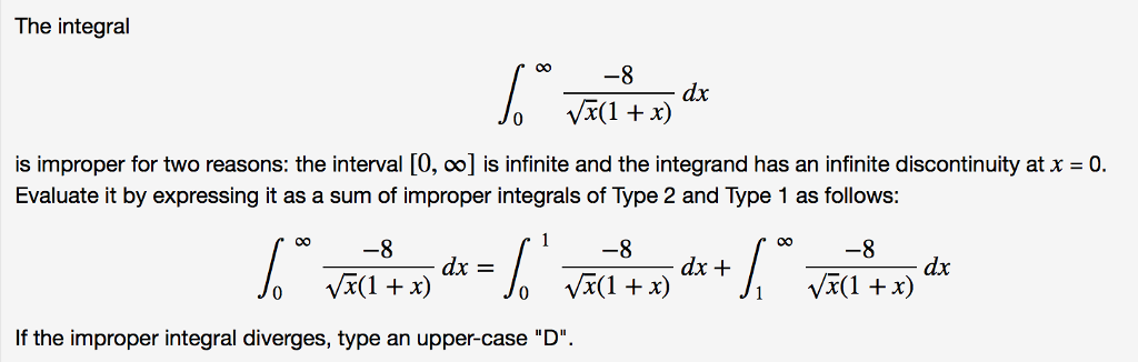 Solved The integral dx is improper for two reasons: the | Chegg.com