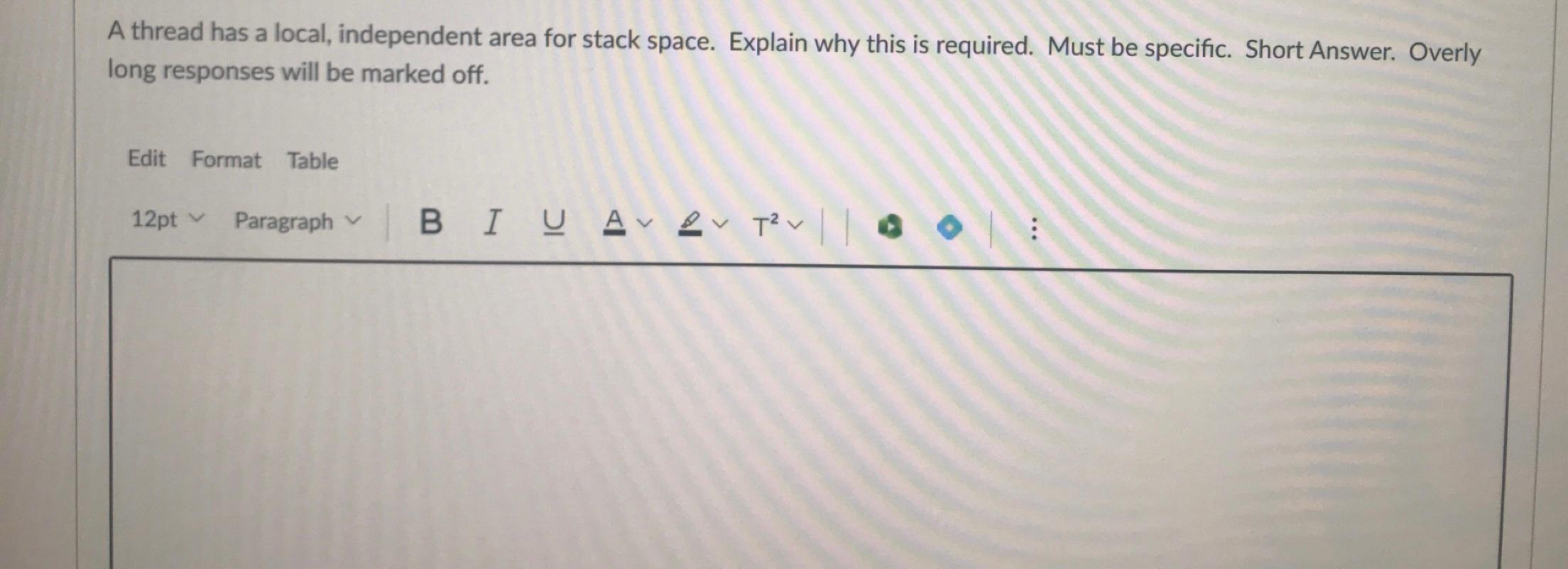 Solved A thread has a local, independent area for stack | Chegg.com