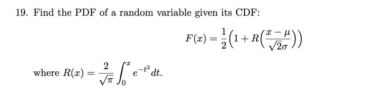 Solved 19. Find the PDF of a random variable given its CDF: | Chegg.com
