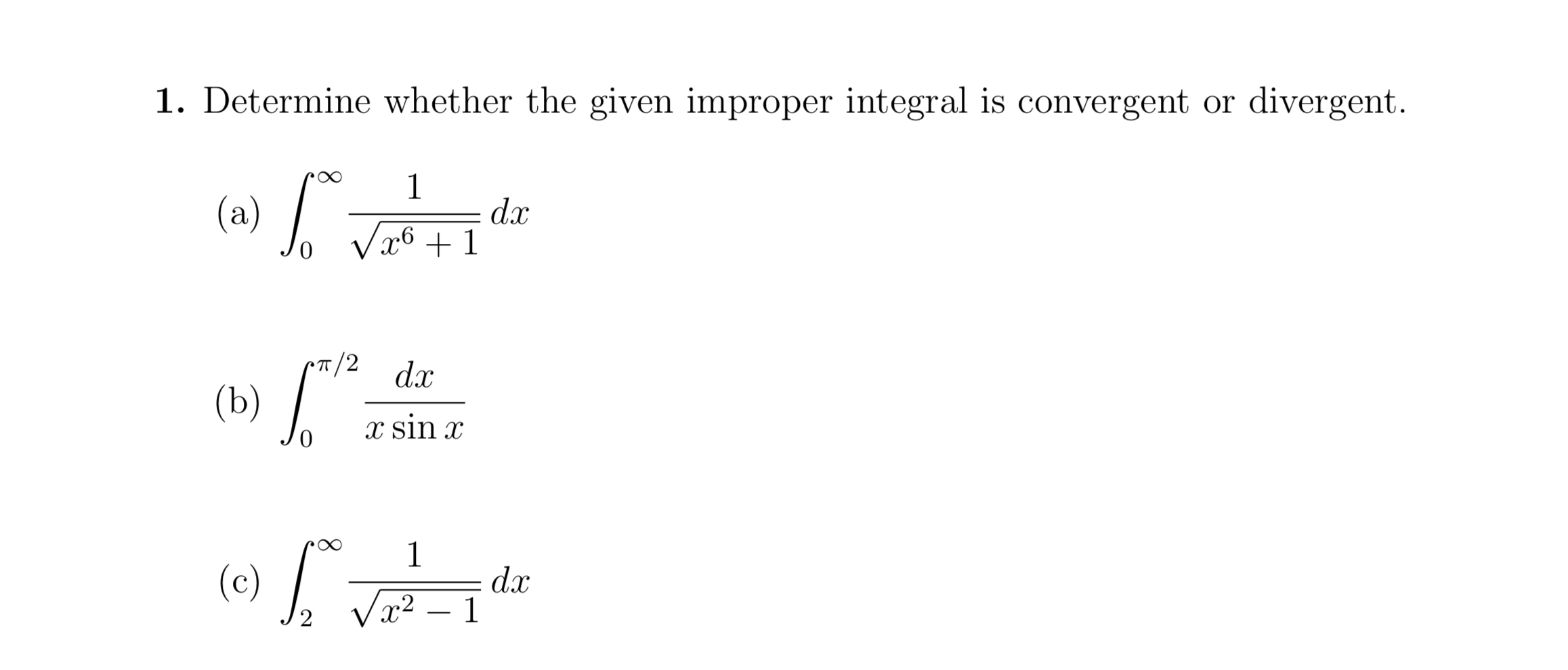 [Solved]: 1. Determine whether the given improper integral