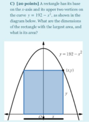 Solved C) (20 points) A rectangle has its base on the x-axis | Chegg.com