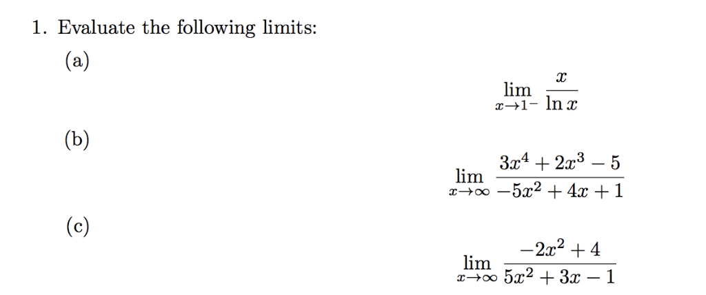 Solved 1. Evaluate the following limits: (a) lim x-+1- In x | Chegg.com