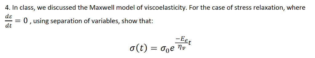 Solved 4. In class, we discussed the Maxwell model of | Chegg.com
