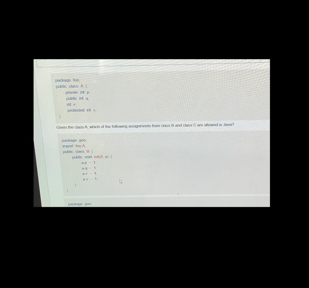 Solved package foo, public class A f private int p. public | Chegg.com