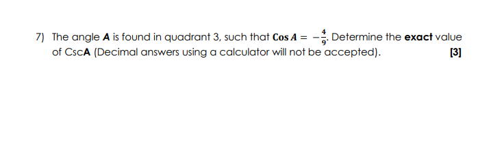 Solved 7) The angle A is found in quadrant 3 , such that | Chegg.com