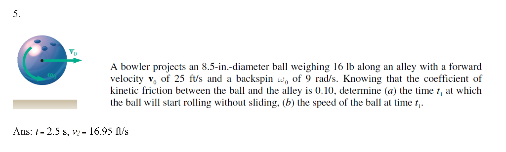 Solved A bowler projects an 8.5-in.-diameter ball weighing | Chegg.com